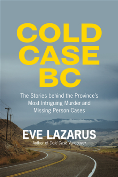 Book: Cold Case BC: The Stories Behind the Province's Most Sensational ...