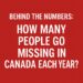 Behind the Numbers: How Many People Go Missing in Canada Each Year ...