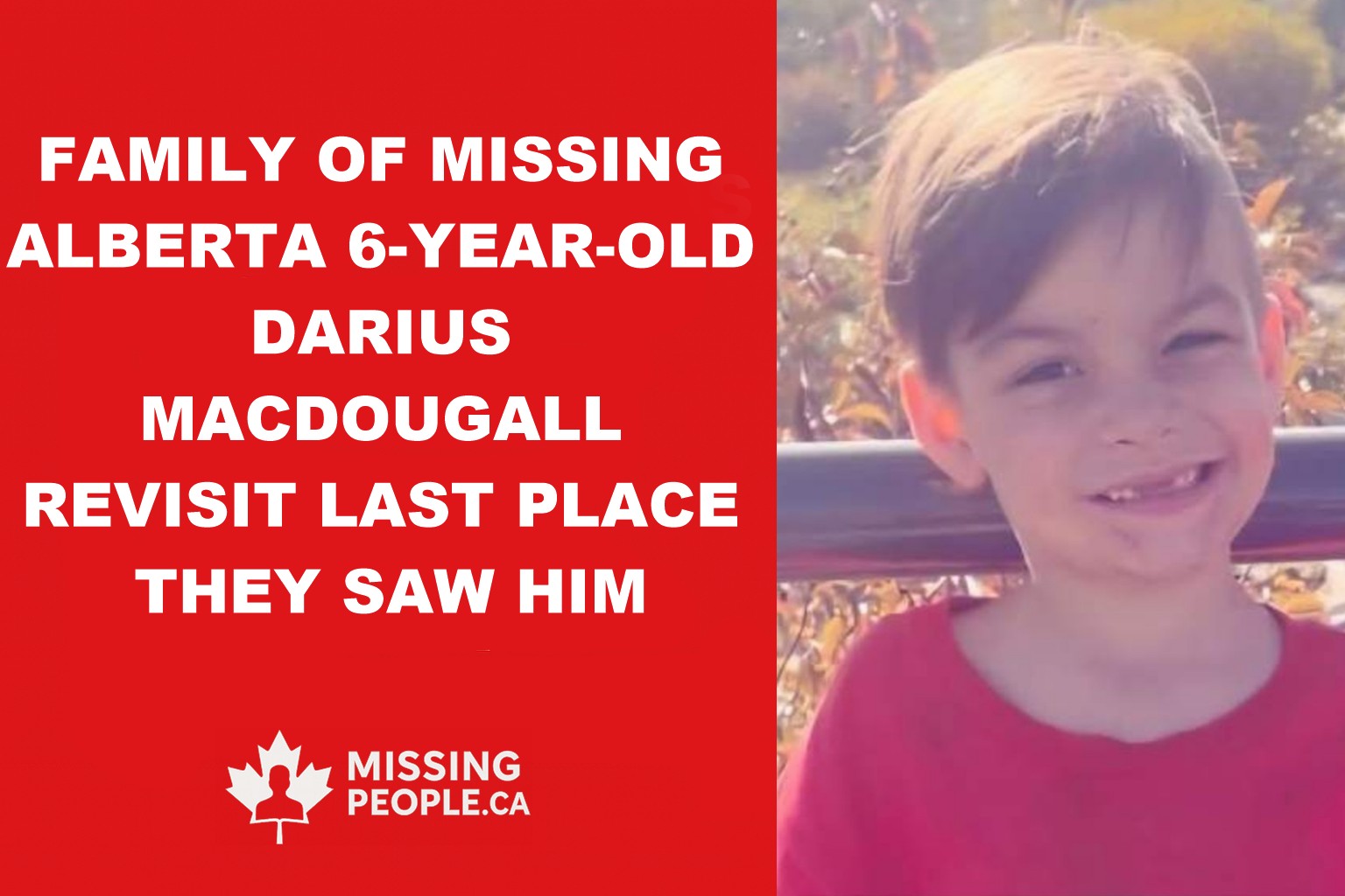 VIDEO: FAMILY OF MISSING ALBERTA 6-YEAR-OLD DARIUS MACDOUGALL REVISIT ...